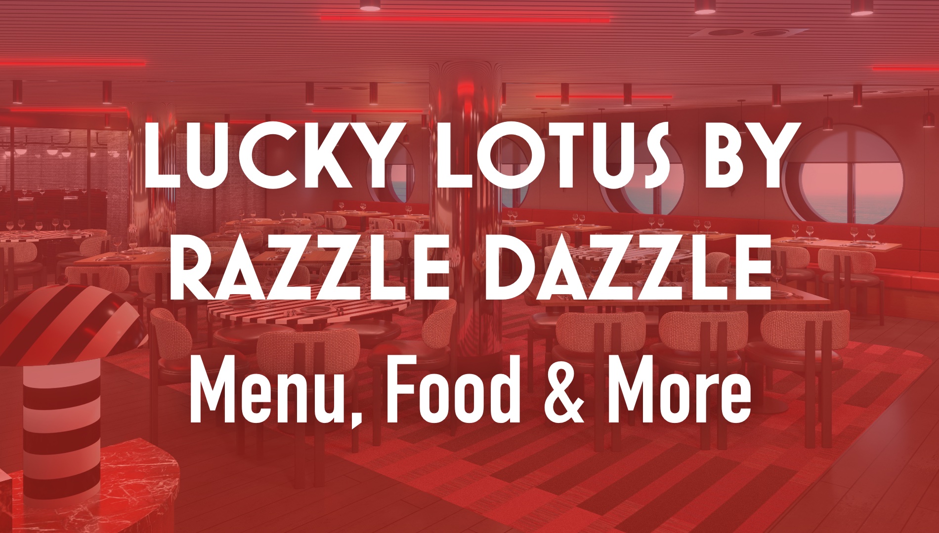 First Look: Lucky Lotus by Razzle Dazzle Menu, Food & More - VV Insider