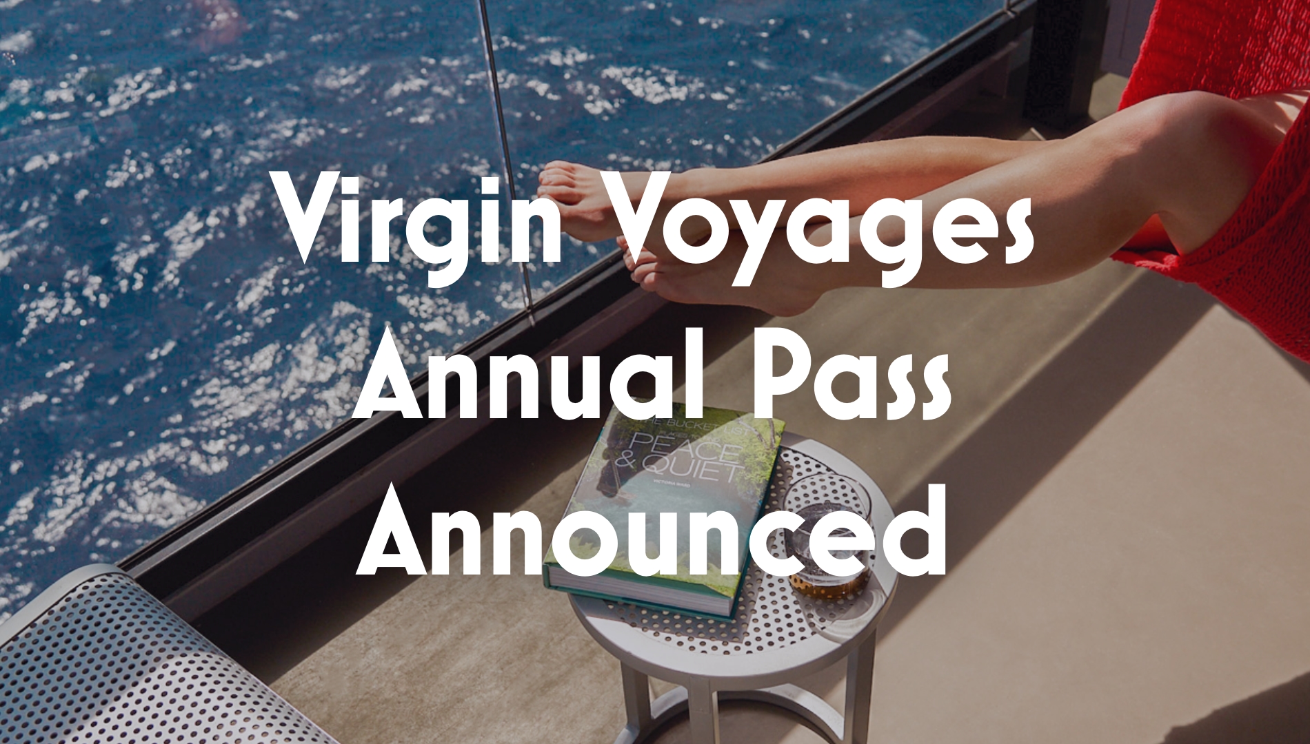 Virgin Voyages Announces the Annual Pass - VV Insider