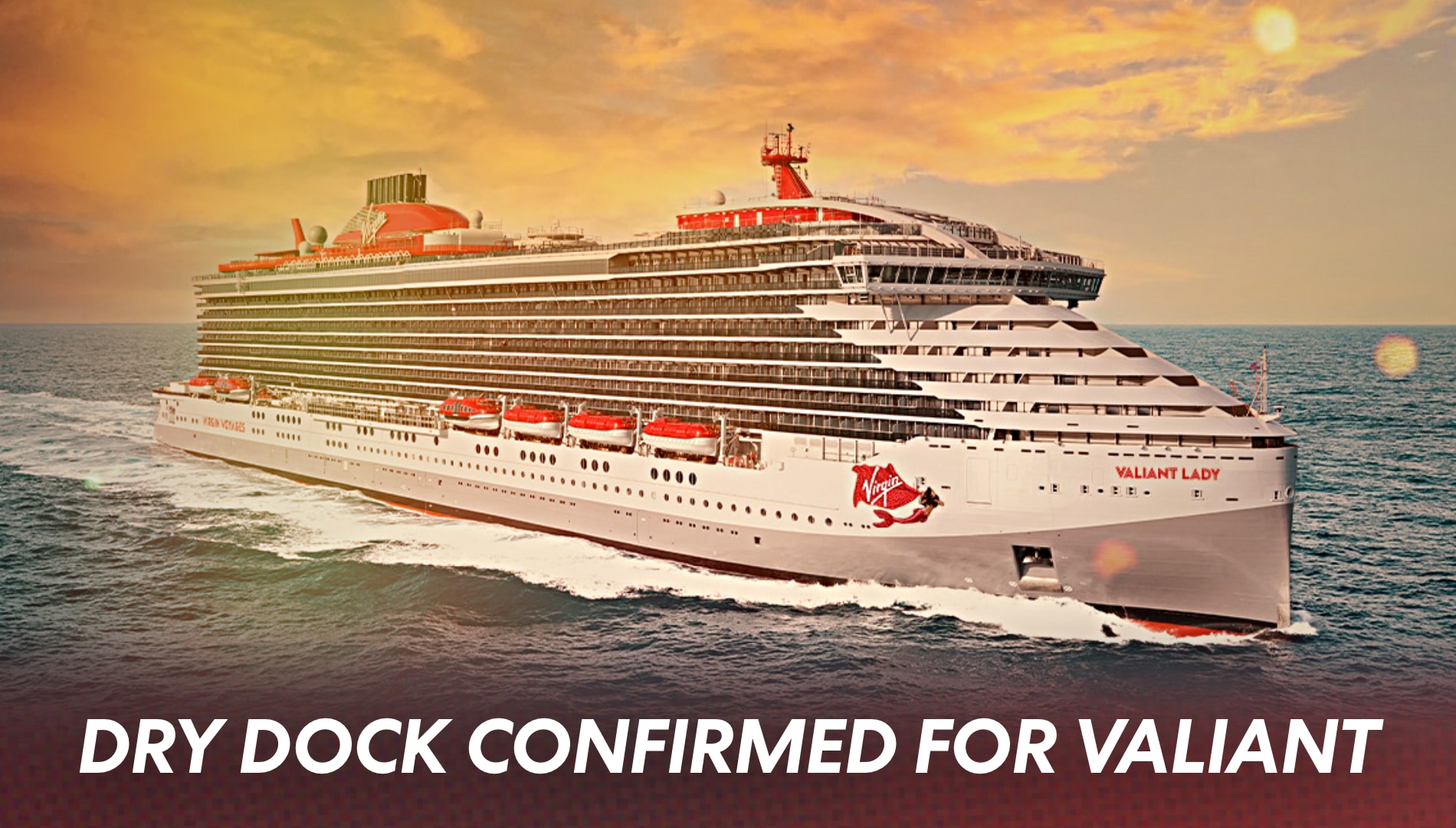 Valiant Lady Dry Dock Confirmed for May 2026 - VV Insider